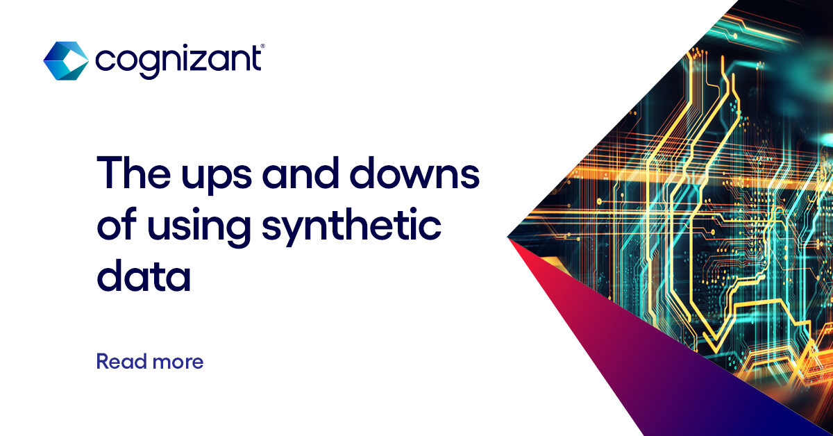 Synthetic data: handle with care - Digitally Cognizant